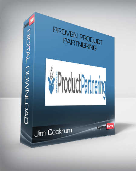 Jim Cockrum – Proven Product Partnering - Course Farm - Online Courses And eBooks