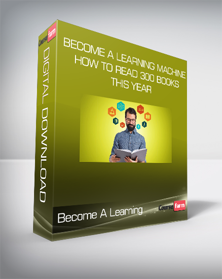 Become A Learning Machine: How To Read 300 Books This Year - Course ...