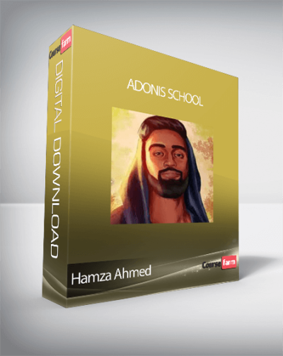 Hamza Ahmed - Adonis School - Course Farm - Online Courses And eBooks